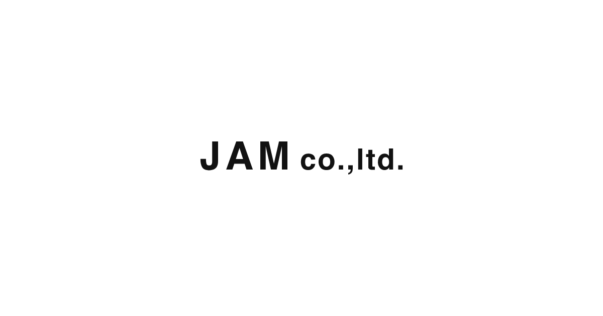 株式会社JAM [JAM co.,ltd.]